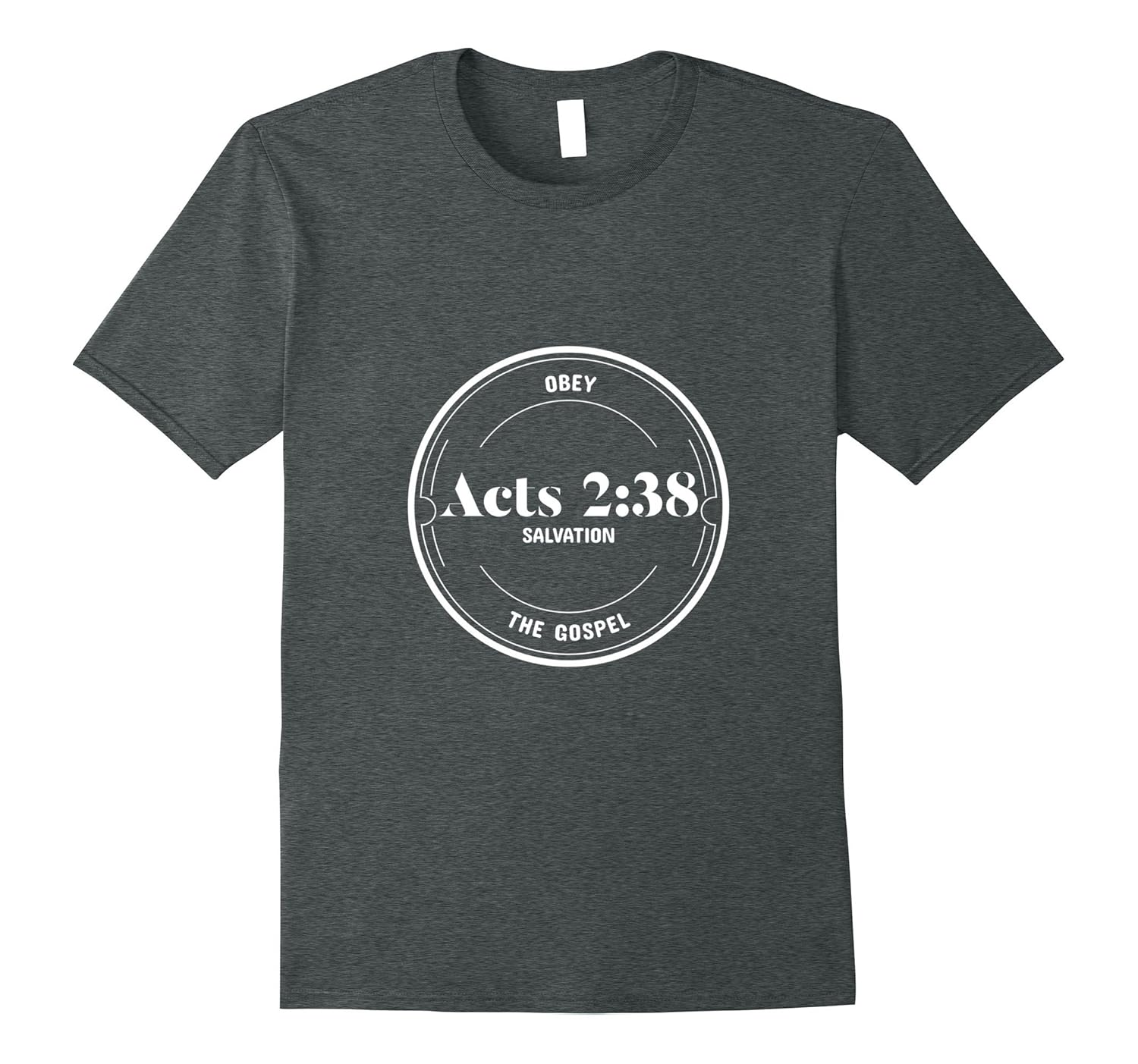 Acts 2:38 Obey the Gospel – Pentecostal Christian T-Shirt-4LVS – 4loveshirt