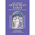 The Complete Arthurian Tarot: Includes classic deck with revised and ...