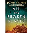 Amazon.com: All the Broken Places: A Novel: 9780593653067: Boyne, John: Books
