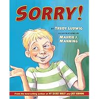 Sorry!: Ludwig, Trudy, Manning, Maurie J.: 9781582461731: Amazon.com: Books