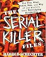The Serial Killer Files: The Who, What, Where, How, and Why of the ...