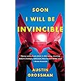 Amazon.com: Soon I Will be Invincible: 9780307279866: Grossman, Austin ...