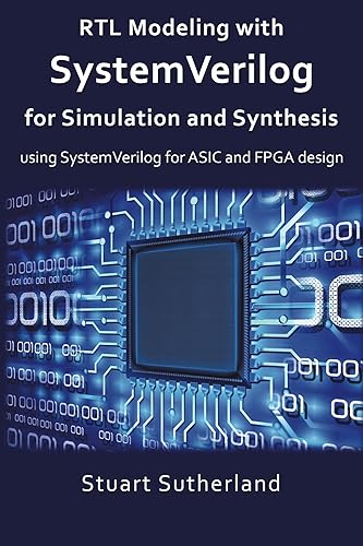 RTL Modeling with SystemVerilog for Simulation and Synthesis: Using ... RTL Modeling with SystemVerilog for Simulation and Synthesis: Using ...