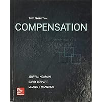 Compensation: Milkovich, George, Newman, Jerry, Gerhart, Barry ...