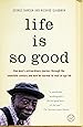 Life Is So Good: George Dawson, Richard Glaubman: 9780812984873: Amazon ...