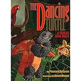 Dancing Turtle: A Folktale from Brazil: DeSpain, Pleasant, Boston ...