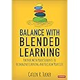 Balance With Blended Learning: Partner With Your Students to Reimagine ...