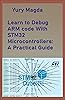 Learn to Debug ARM code With STM32 Microcontrollers: A Practical Guide ...