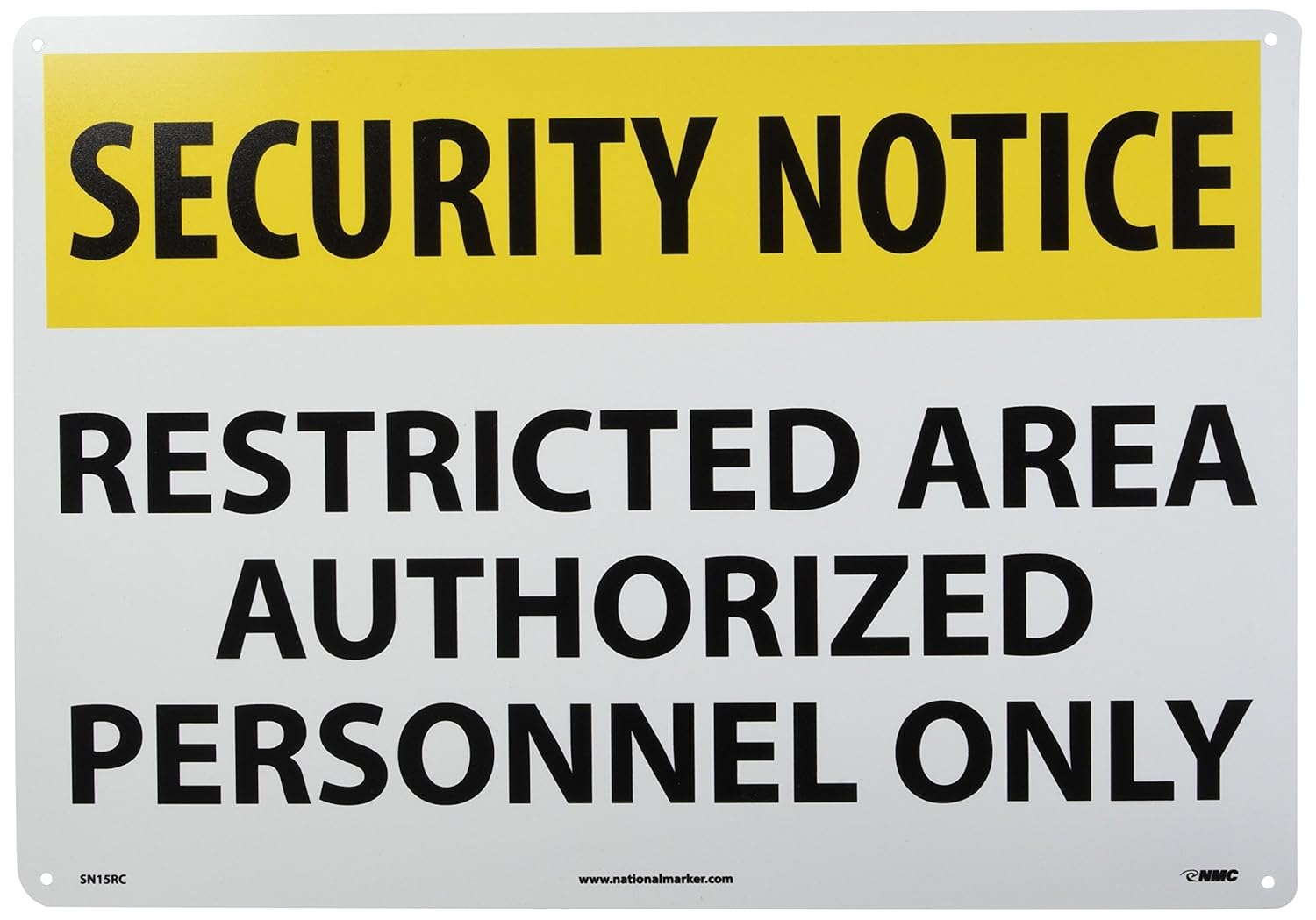 RESTRICTED AREA AUTHORIZED PERSONNEL ONLY Legend SECURITY NOTICE Rigid ...