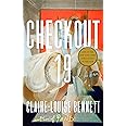 Checkout 19: A Novel: Bennett, Claire-Louise: 9780593420492: Amazon.com ...
