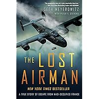 Amazon.com: The Lost Airman: A True Story of Escape from Nazi-Occupied ...