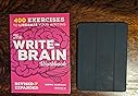 The Write-Brain Workbook Revised & Expanded: 400 Exercises to Liberate ...