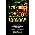 Adventures in Cryptozoology: Hunting for Yetis, Mongolian Deathworms ...