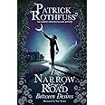 The Narrow Road Between Desires: A Kingkiller Chronicle Novella ...