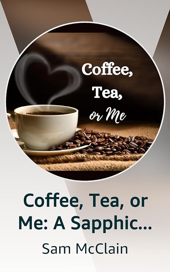 Coffee, Tea, or Me: A Sapphic Coffeeshop Romance | Kindle Vella