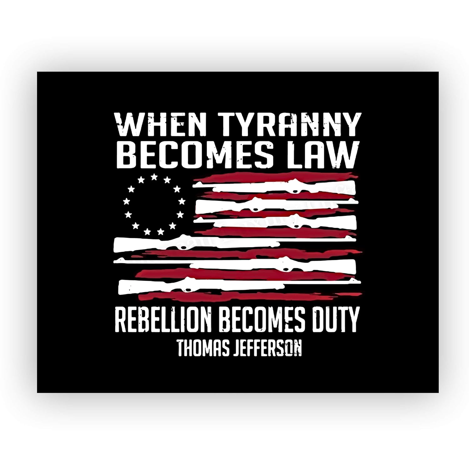 Amazon.com: Thomas Jefferson-"When Tyranny Becomes Law-Rebellion ...