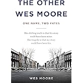 The Other Wes Moore: One Name, Two Fates (One World Essentials): Moore ...