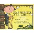 Noah Webster and His Words: Ferris, Jeri Chase, Kirsch, Vincent X ...