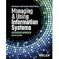 Managing and Using Information Systems: A Strategic Approach: 9781394215447: Computer Science ...