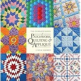 The Complete Book of Patchwork, Quilting and Applique: Linda Seward ...