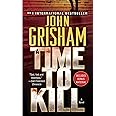 A Time to Kill: Grisham, John: 9780440211723: Amazon.com: Books