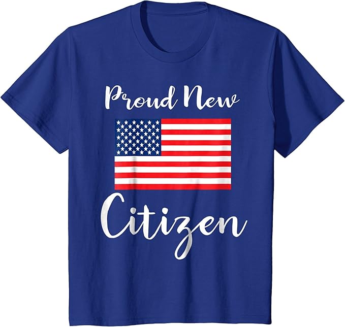 Amazon.com: Proud New American Citizen USA Citizenship Gift T-Shirt ...