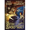 Peter and the Sword of Mercy (Peter and the Starcatchers): Barry, Dave ...
