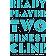 Ready Player Two: A Novel: Cline, Ernest: 9781524761332: Amazon.com: Books