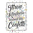 Amazon.com: Classroom Posters Throw Kindness Around Like Confetti ...