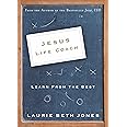 Jesus, Life Coach: Learn from the Best: Laurie Beth Jones ...