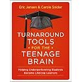 Turnaround Tools for the Teenage Brain: Helping Underperforming ...
