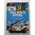 Child Health Nursing (3rd Edition) (Child Health Nursing: Partnering ...