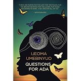 Amazon.com: Questions for Ada eBook : Umebinyuo, Ijeoma: Books