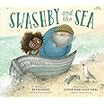 Swashby and the Sea: Ferry, Beth, Martinez-Neal, Juana: 9780544707375 ...