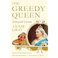 The Greedy Queen: Eating with Victoria: Gray, Annie: 9781781256831 ...