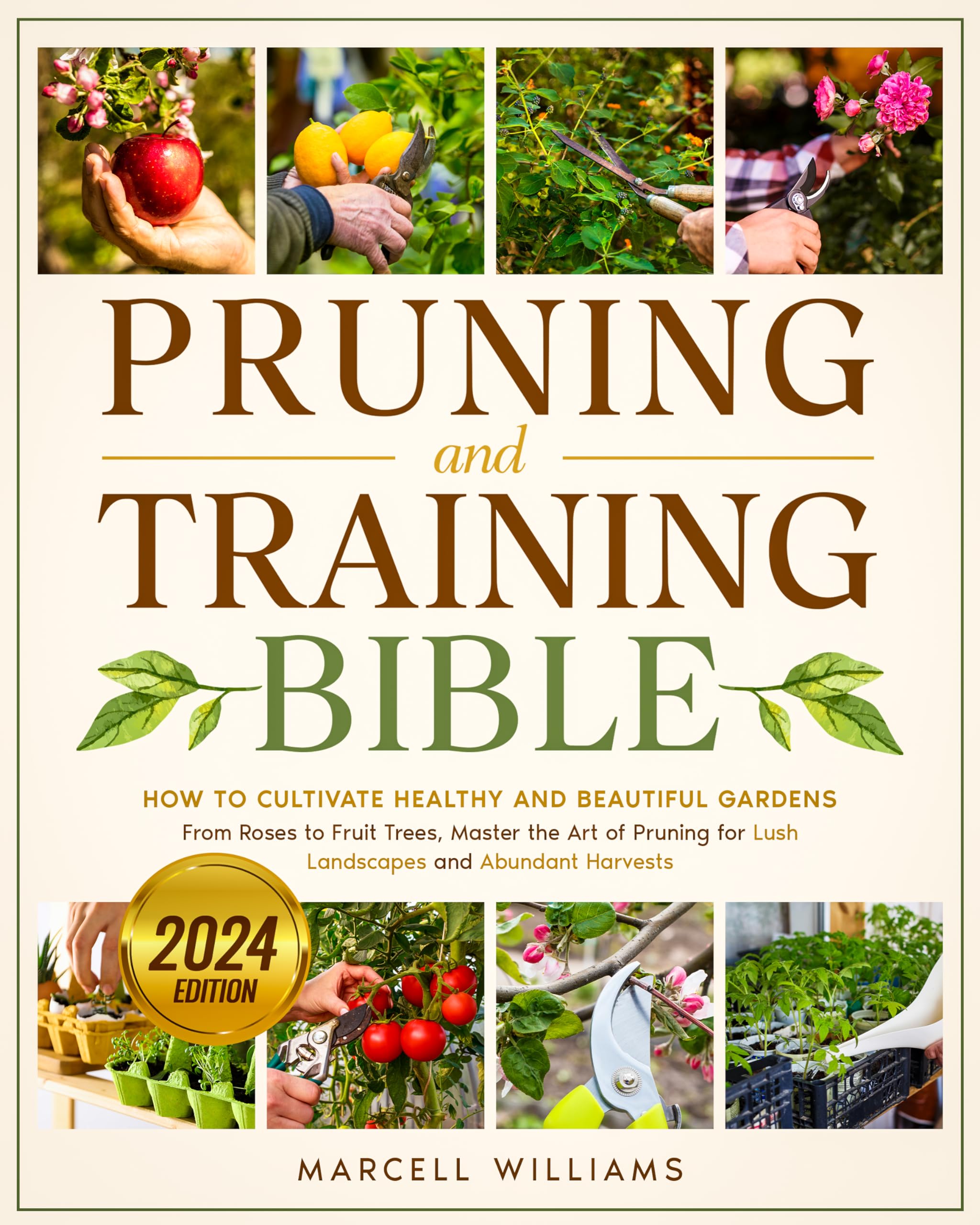 Mua Pruning and Training Bible: How to Cultivate Healthy and Beautiful ...