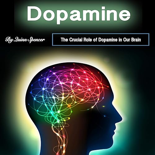 Dopamine: The Crucial Role of Dopamine in Our Brain in Oman | Whizz ...