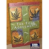 The Four Agreements: A Practical Guide to Personal Freedom, A Toltec ...