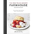 The Red Truck Bakery Farmhouse Cookbook: Sweet and Savory Comfort Food ...
