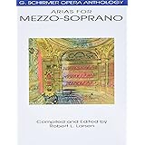 Coloratura Arias for Soprano: G. Schirmer Opera Anthology: Larsen ...