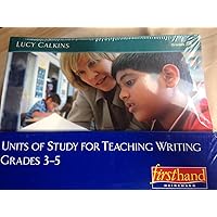 Units of Study for Teaching Writing, Grades 3-5: Lucy Calkins, M ...