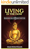 Living in Flow: The Science of Synchronicity and How Your Choices Shape ...