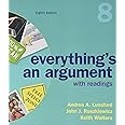 Everything's An Argument with Readings: Lunsford, Andrea A., Ruszkiewicz, John J., Walters ...
