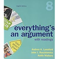 Everything's an Argument With Readings: Lunsford, Andrea A., Ruszkiewicz, John J., Walters ...