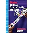 Getting Started with littleBits: Prototyping and Inventing with Modular Electronics: Bdeir, Ayah ...
