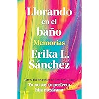 Llorando en el baño: Memorias / Crying in the Bathroom: A Memoir ...