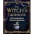 The Witch's Cookbook: 50 Wickedly Delicious Witchcraft-Inspired Recipes ...