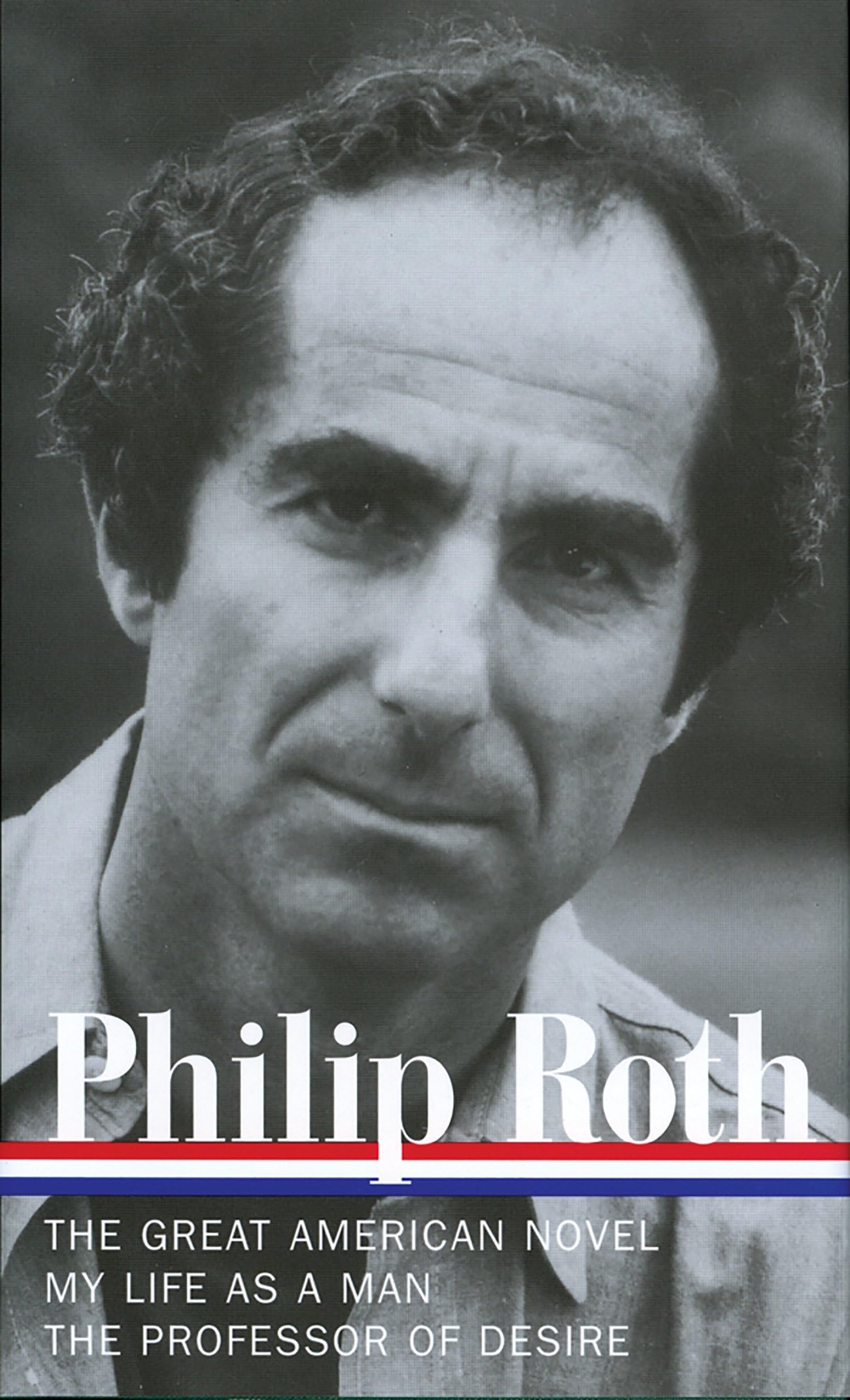 Philip Roth: Novels 1973-1977, The Great American Novel, My Life As A ...