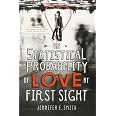 Amazon.com: The Statistical Probability of Love at First Sight ...