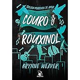 Cutelo e Corvo (Trilogia Morrendo de Amor - Livro 1) : Weaver, Brynne ...